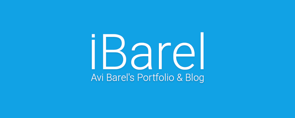Avi Barel - A Personal Portfolio and Blog | iBarel